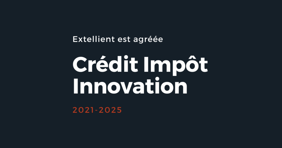 Extellient - Extellient obtient l’agrément CII (Crédit Impôt Innovation)